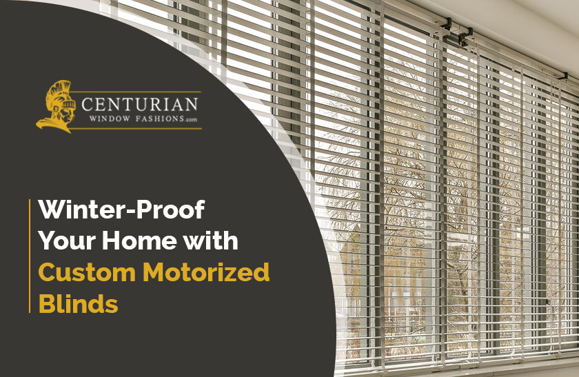 Get Winter Efficiency with Custom Motorized Blinds in Toronto